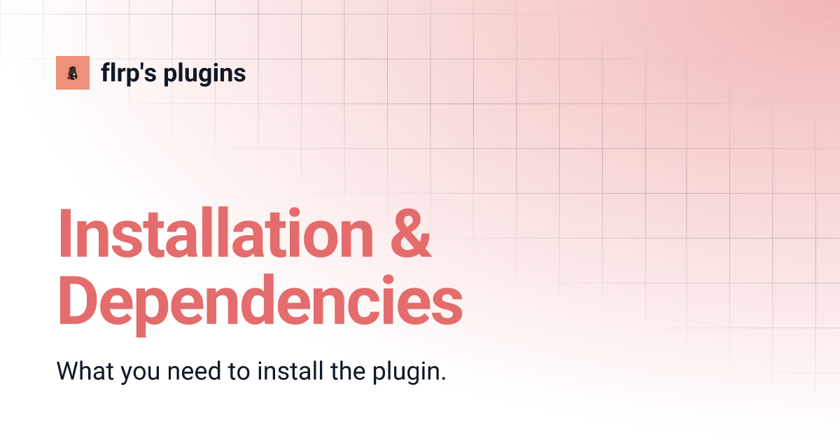 Installation & Dependencies | flrp's plugins
