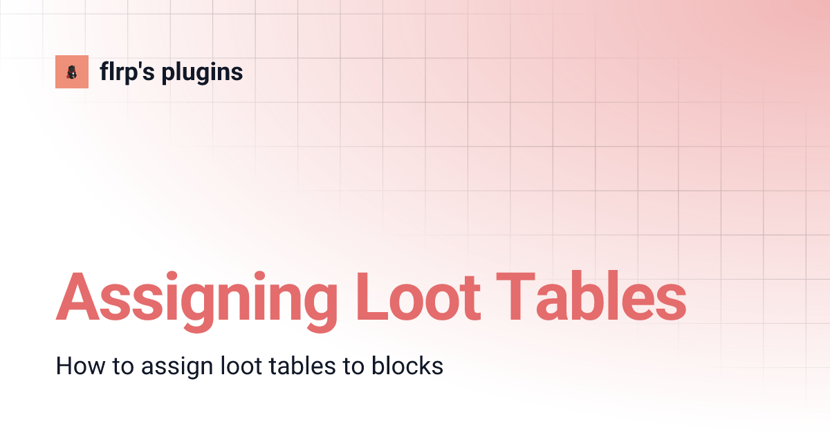Assigning Loot Tables | flrp's plugins