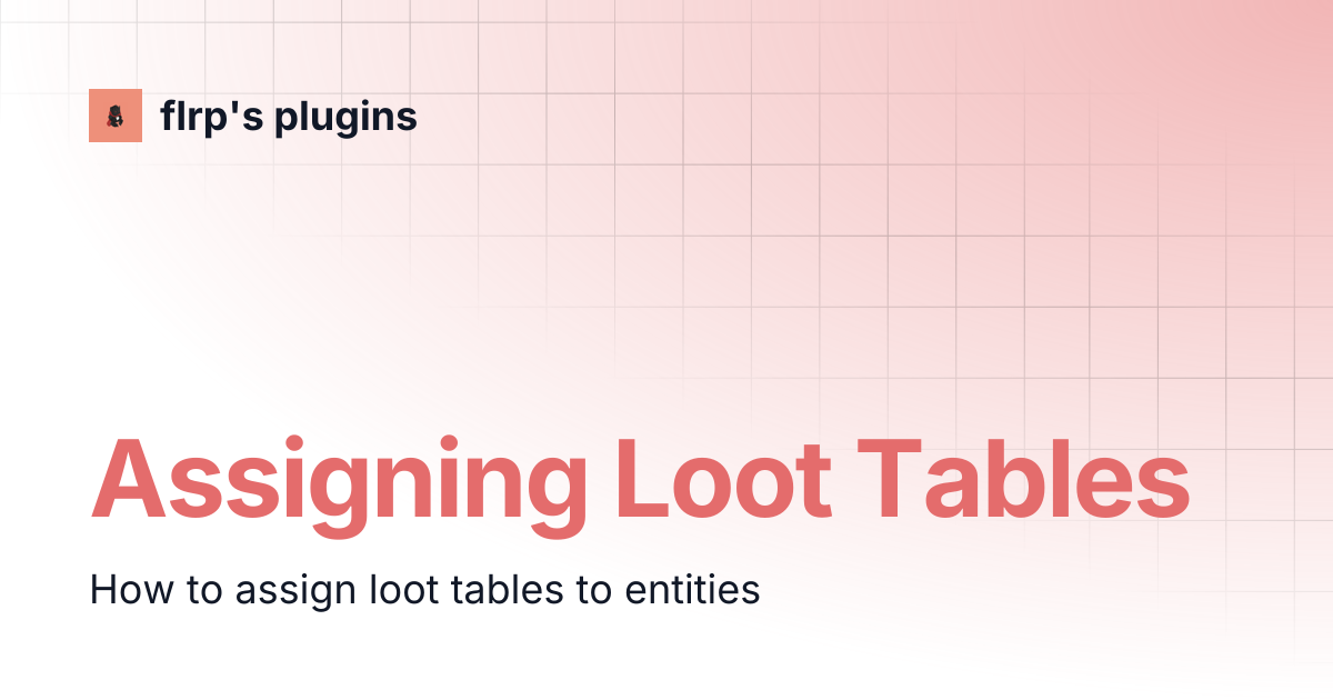Assigning Loot Tables | flrp's plugins